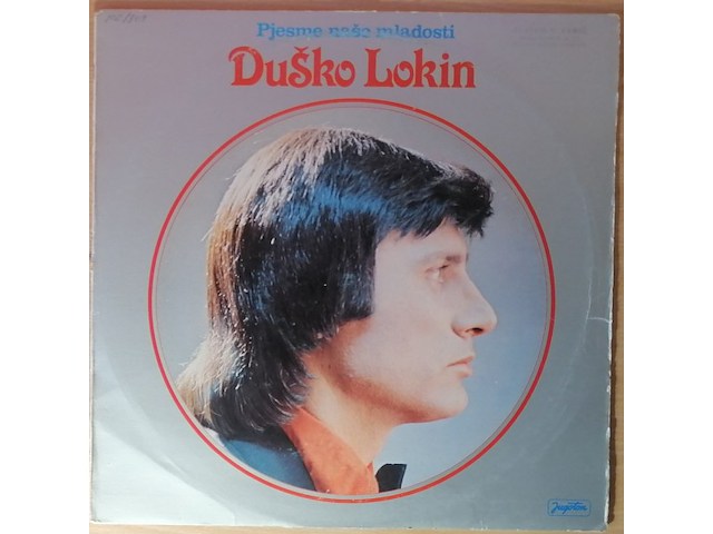 LP DUŠKO LOKIN - Pjesme naše mladosti (1984) VG