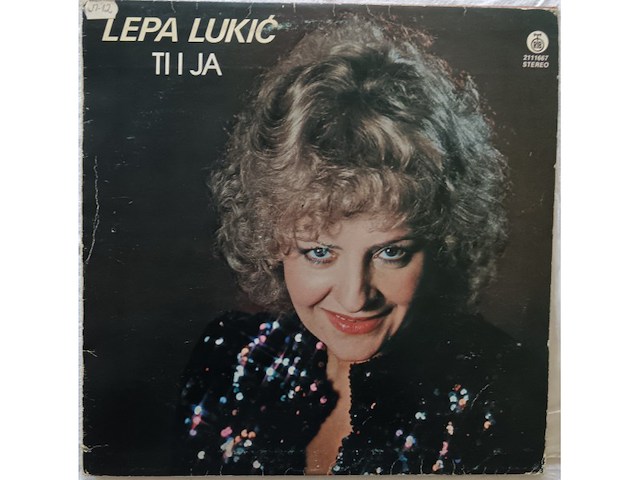 LEPA LUKIC - TI I JA