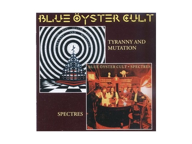 Blue Öyster Cult – Tyranny And Mutation / Spectres CD