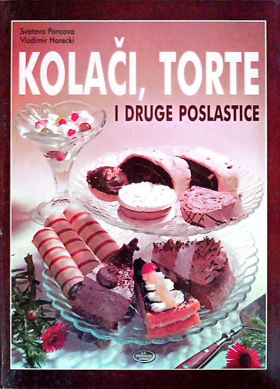 KOLAČI TORTE I DRUGE POSLASTICE