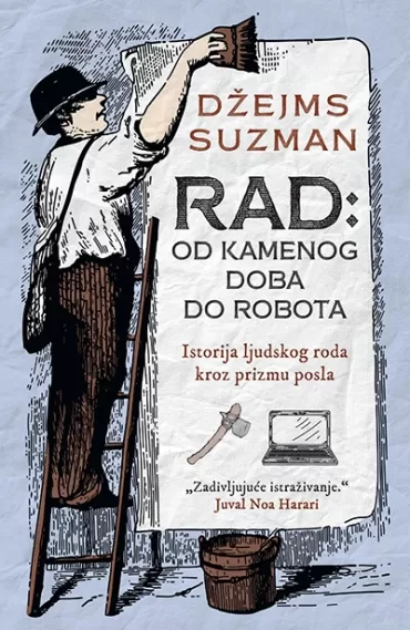 RAD: OD KAMENOG DOBA DO ROBOTA