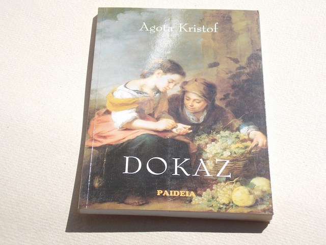 Agota Kristof - Dokaz