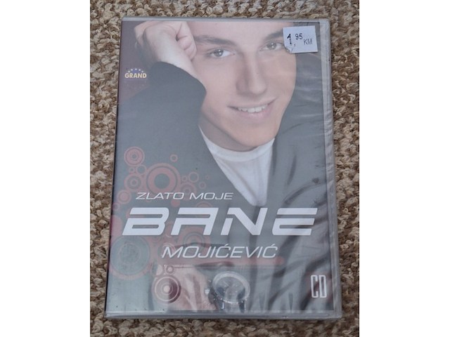 CD-BANE MOJIĆEVIĆ-ZLATO MOJE-ORIGINAL-NOVO