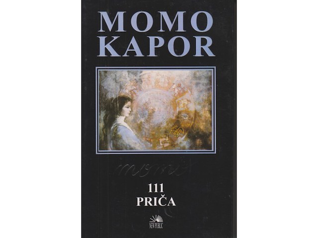 MOMO KAPOR / 111 PRIČA - ekstra za POKLON ******