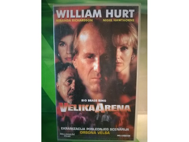 Velika Arena - William Hurt / VHS /