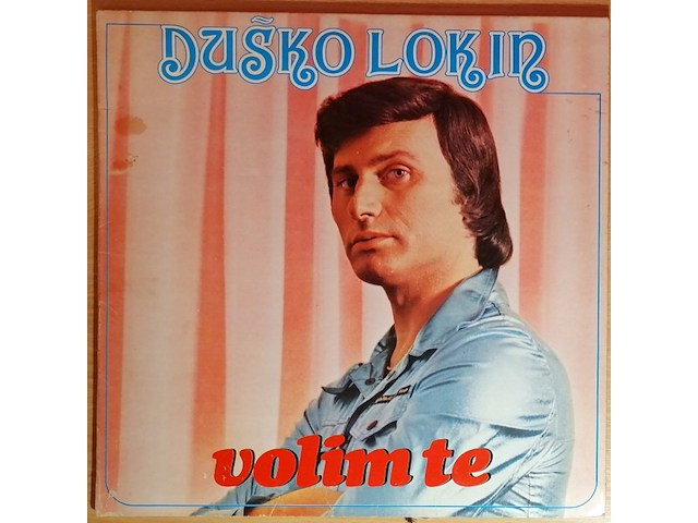 LP DUŠKO LOKIN - Volim te (1978) 1.pres, VG-/VG+ poster