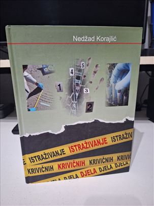 Istraživanje krivičnih djela - Nedžad Korajlić