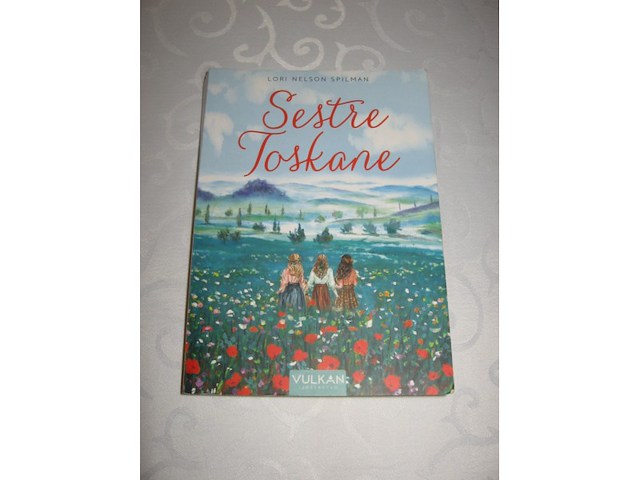 Sestre Toskane - Lori Nelson Spilman