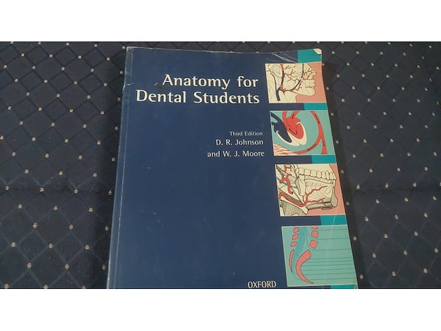 Anatomy for Dental Students/D.R.Johnson,W.J.Moore