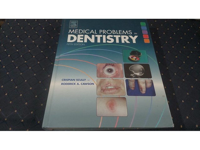 Medical problems in dentistry/C.Scully,R.Cawson