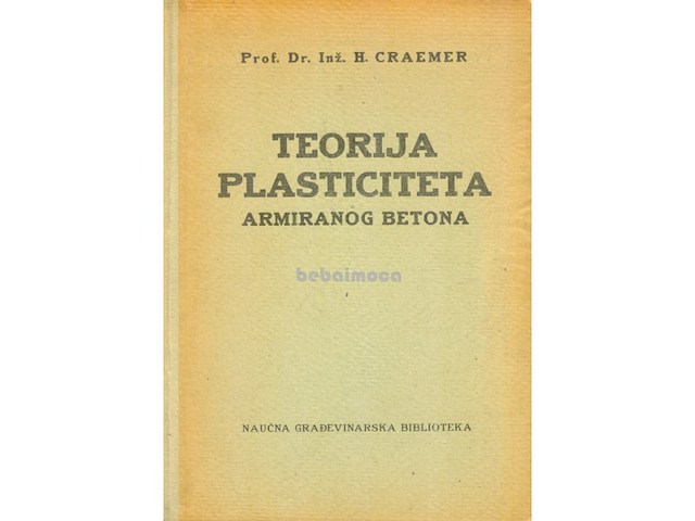 TEORIJA PLASTICITETA ARMIRANOG BETONA - H. Craemer