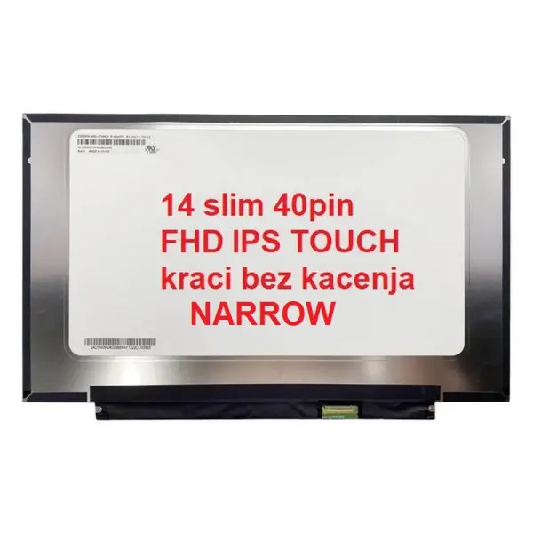 Ugradni LED Ekran za laptop 14 slim 40pin FHD IPS TOUCH kraci bez kacenja NARROW