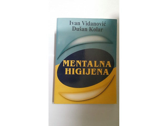 Mentalna higijena - Ivan Vidanovic / Dusan Kolar