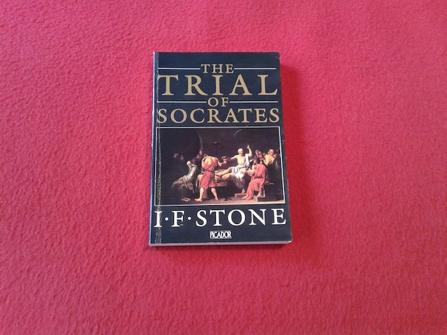 The Trial of Socrates - I. F. Stone