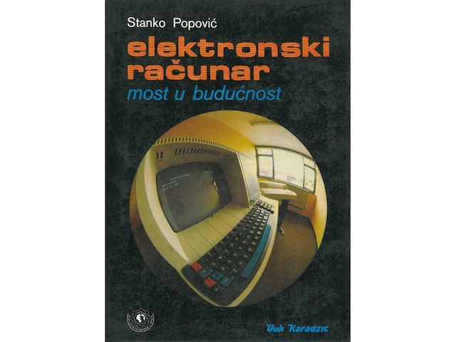 Elektronski Računar - Stanko Popović