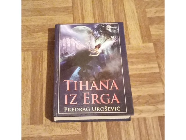 Tihana iz Erga Predrag Urošević