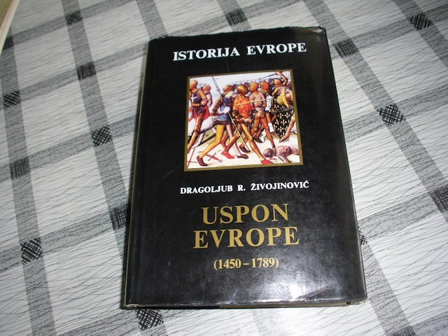 ISTORIJA EVROPE -USPON EVROPE