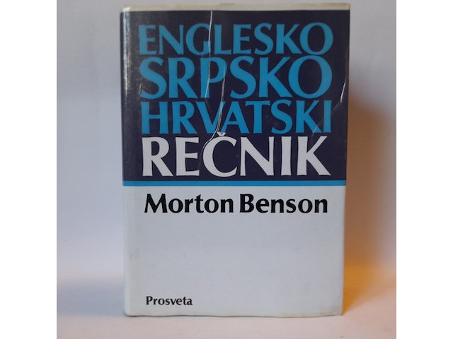 ENGLESKO SRPSKO HRVATSKI REČNIK Morton Benson