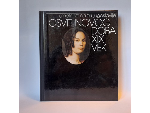 Umetnost na tlu Jugoslavije - Osvit novog doba XIX vek