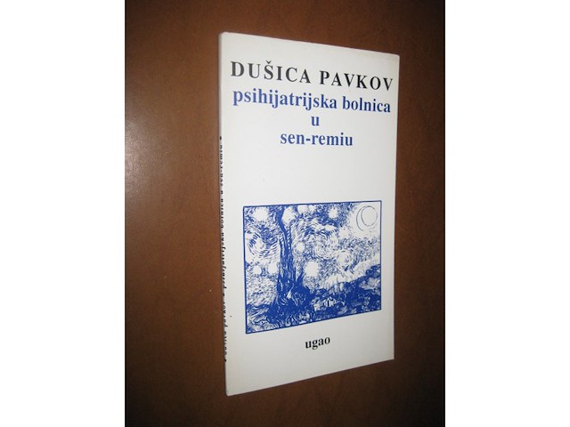 Dušica Pavkov - Psihijatrijska bolnica u Sen-Remiu