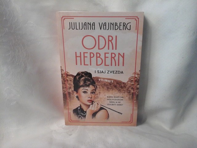 Odri Hepbern i sjaj zvezda Julijana Vajnberg