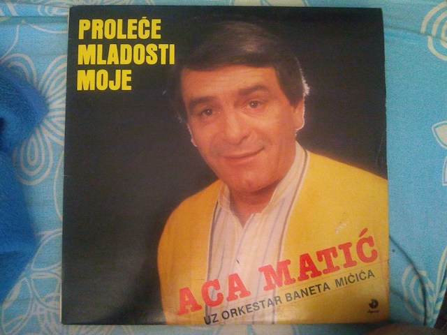 Aca Matić Proleće mladosti moje