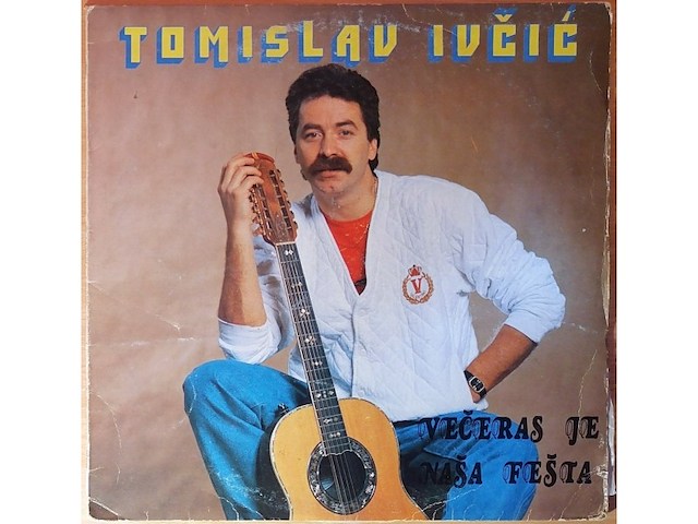 LP TOMISLAV IVČIĆ - Večeras je naša fešta (1986) VG+/VG