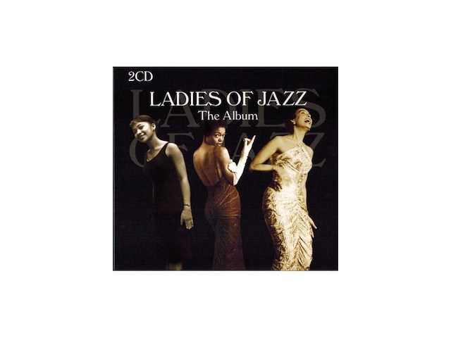 Ladies Of Jazz - The Album, Various, 2CD