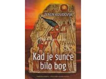 Kad je sunce bilo Bog