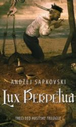 Lux Perpetua Od Andžej Sapkovski
