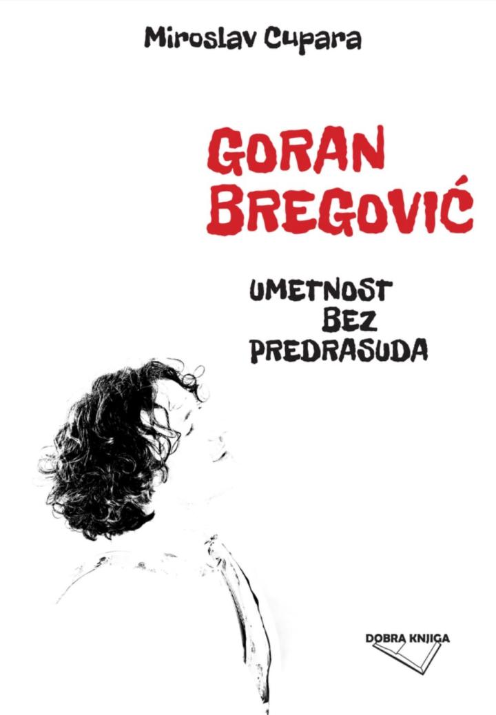 GORAN BREGOVIĆ - UMETNOST BEZ PREDRASUDA