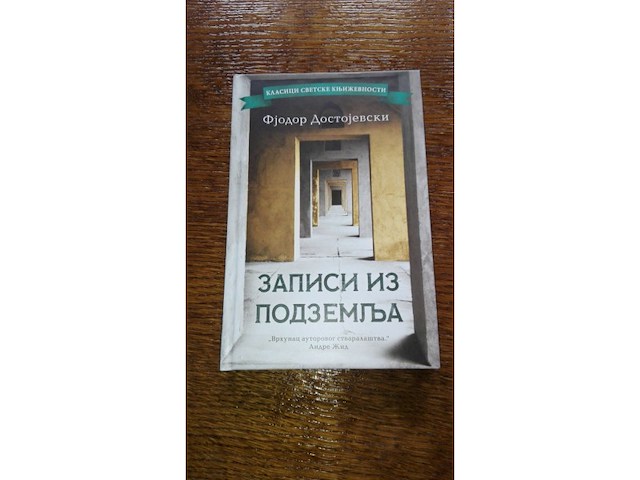 Zapisi iz podzemlja - F.M. Dostojevski