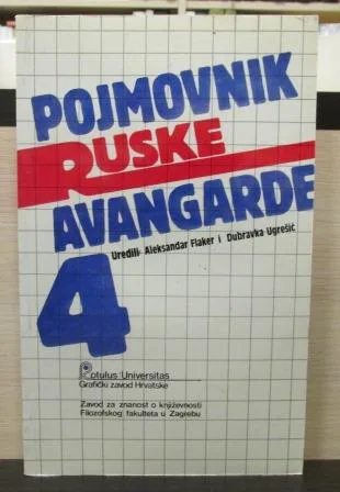 POJMOVNIK RUSKE AVANGARDE 4 – ALEKSANDAR FLAKER, DUBRAVKA UGREŠIĆ