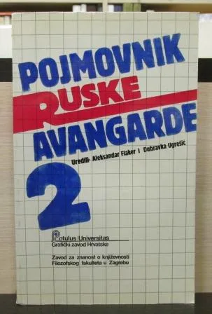 POJMOVNIK RUSKE AVANGARDE 2 – ALEKSANDAR FLAKER, DUBRAVKA UGREŠIĆ