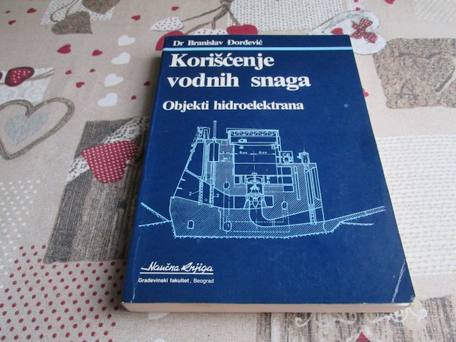 KORIŠĆENJE VODNIH SNAGA: Objekti hidroelektrana