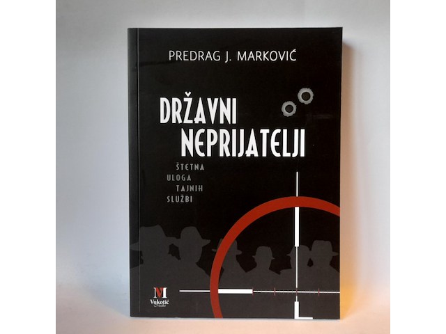 Državni neprijatelji - štetna uloga tajnih službi