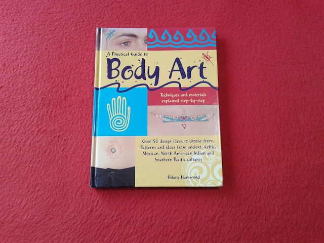 A Practical Guide to BODY ART - Hilary Hammond