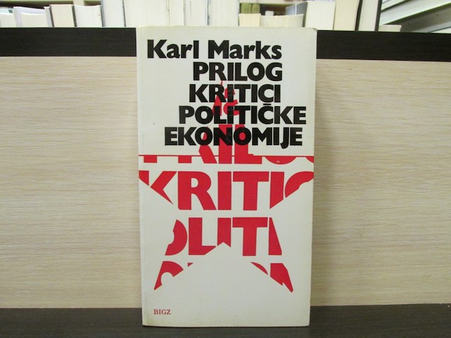 PRILOG KRITICI POLITIČKE EKONOMIJE - Karl Marks