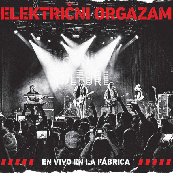 ELEKTRICNI ORGAZAM – BD EN VIVO EN LA FABRICA