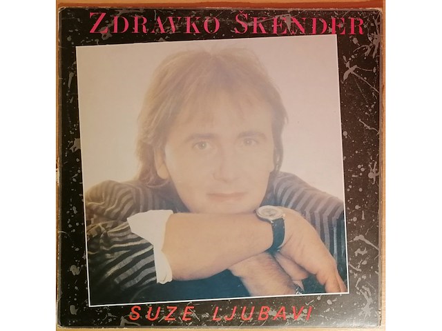 LP ZDRAVKO ŠKLENDER - Suze ljubavi (1988) 1. press, VG