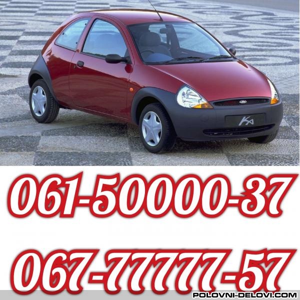 Ford Ka 1.3 Benzin Kompletan Auto U Delovima