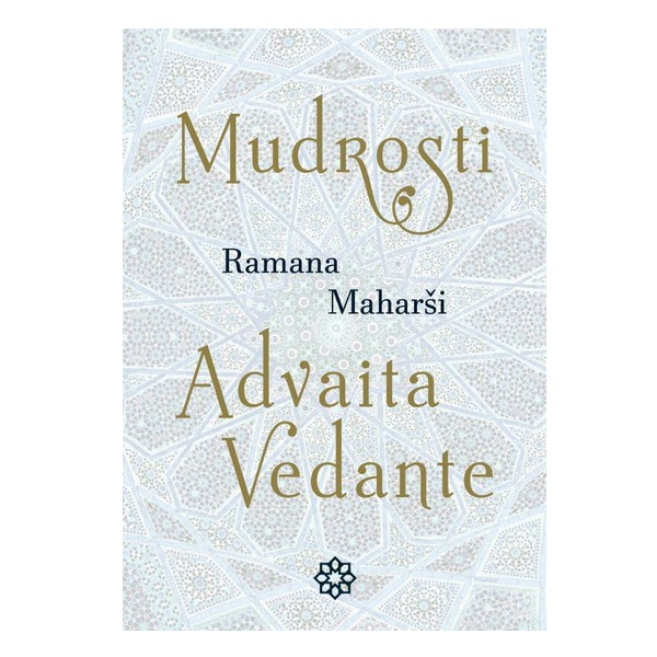 MUDROSTI ADVAITA VEDANTE - RAMANA MAHARŠI