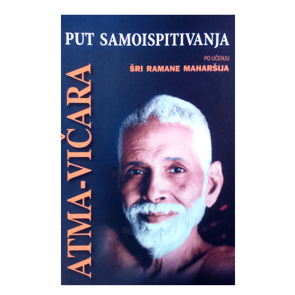 Atma Vičara - Put samoispitivanja po učenju Šri Ramane Maharšija