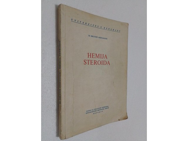 HEMIJA STEROIDA - DR MILUTIN STEFANOVIĆ