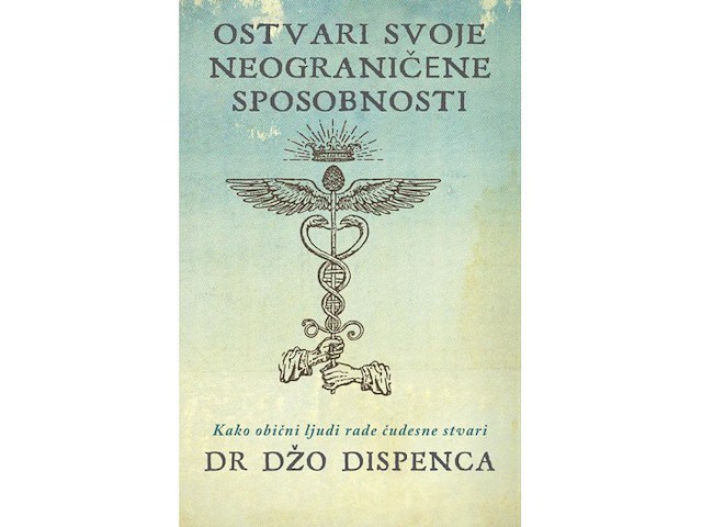 Ostvari svoje neograničene sposobnosti - Džo Dispenca