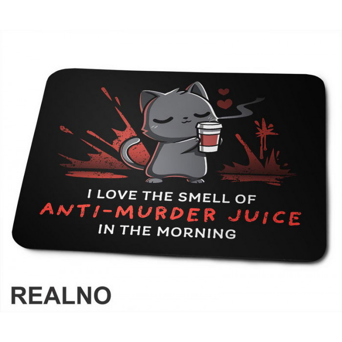 ANTI MURDER JUICE - COFFEE - KAFA - PODLOGA ZA MIŠ