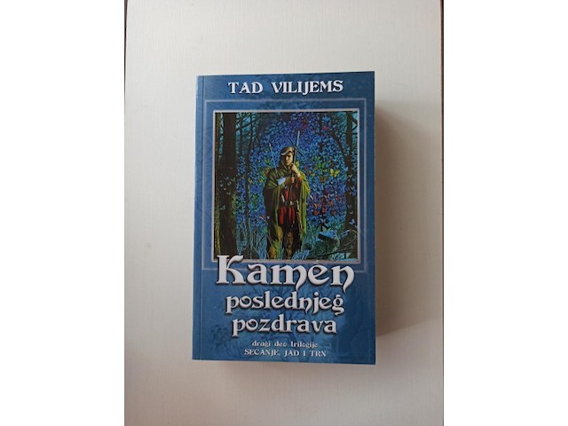 Kamen poslednjeg pozdrava - Tad Vilijems