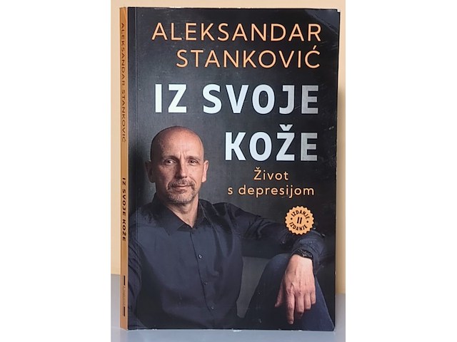 IZ SVOJE KOŽE život s depresijom  Aleksandar Stanković