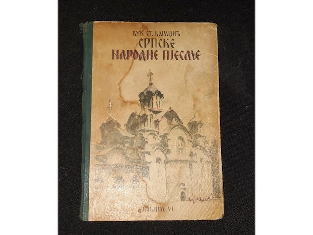 VUK STEFANOVIC KARADZIC - SRPSKE NARODNE PJESME (1940.)