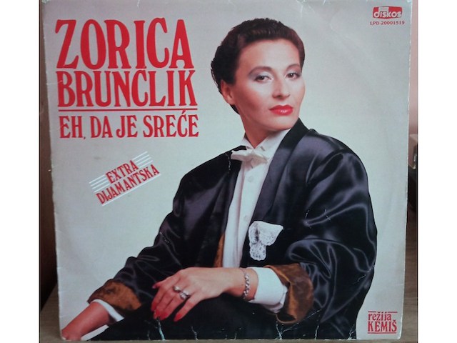 Zorica Brunclik - Eh, Da Je Sreće